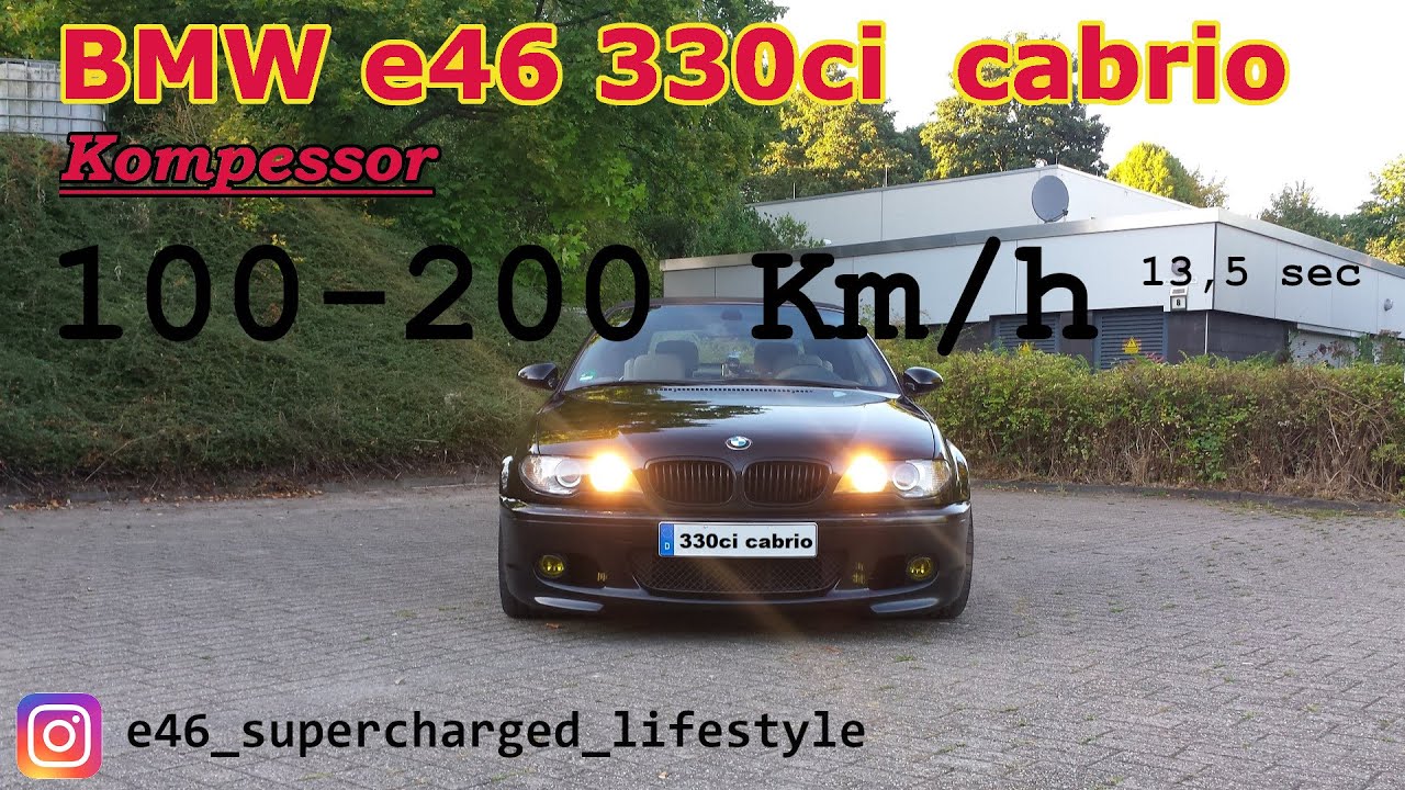 BMW E46 330 Kompressor 100 -200 Kmh - YouTube