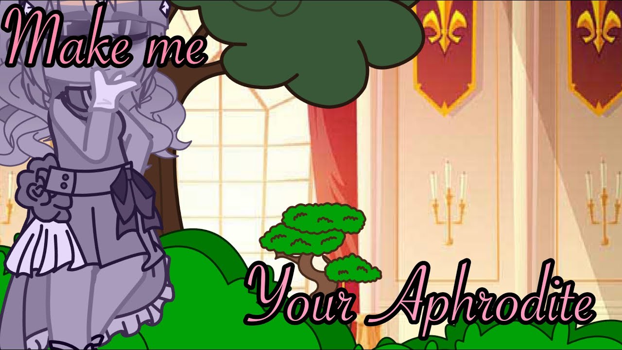 Make me your Aphrodite // And Kai // Greek Mythology - YouTube