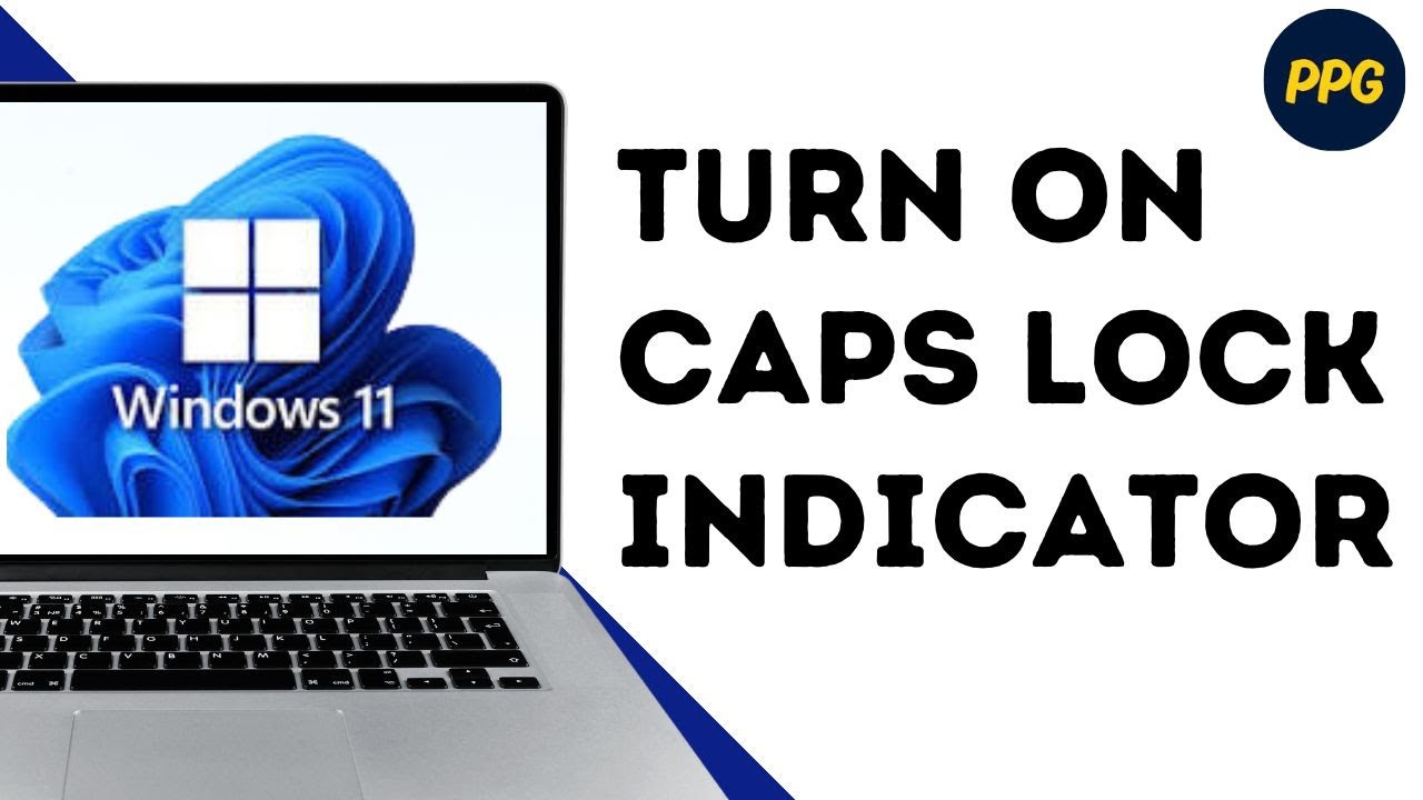 How to Turn on Caps Lock Indicator in Windows 11 ? - YouTube