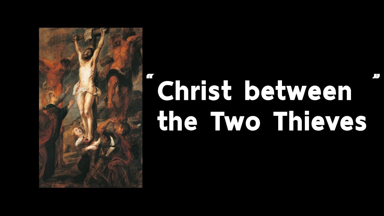 Christ between the Two Thieves | พระเยซูระหว่างสองจอมโจร - YouTube