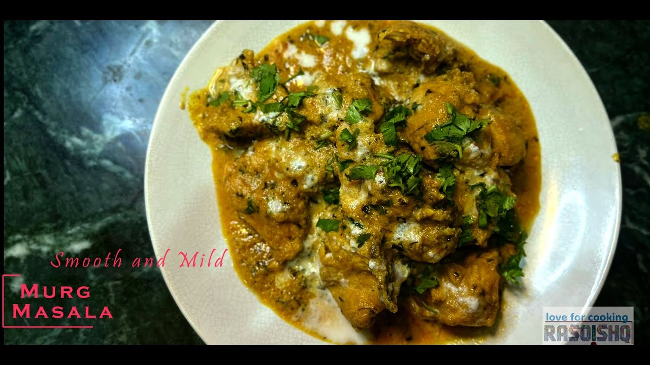 Smooth and Mild Murg Masala - YouTube