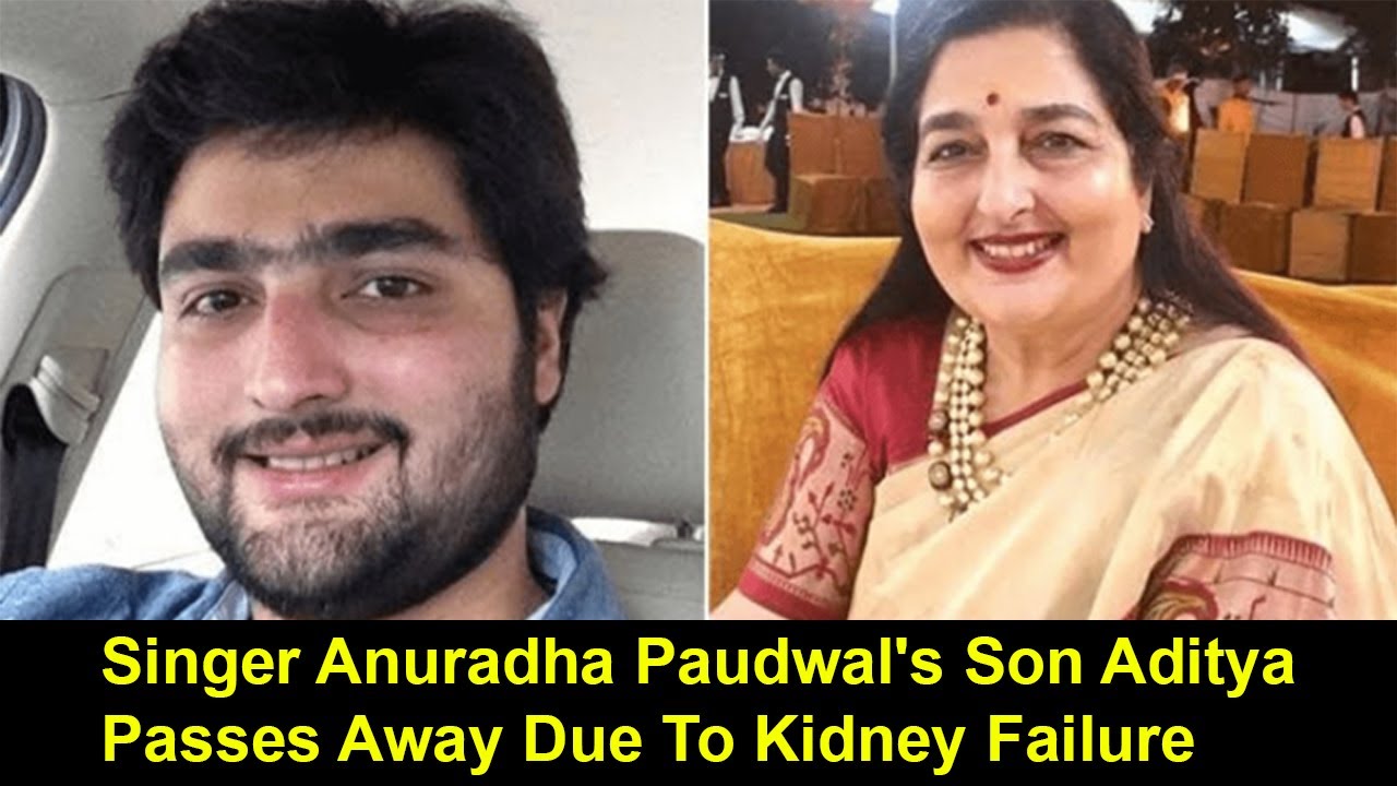 Singer Anuradha Paudwal's Son Aditya Passes Away Due To Kidney Failure ...