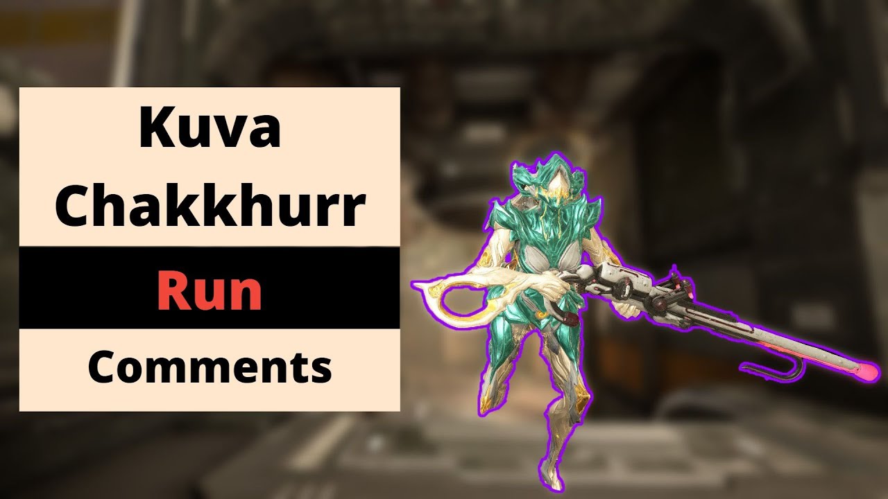 Kuva Chakkhurr Run Comments and more! | Warframe - YouTube