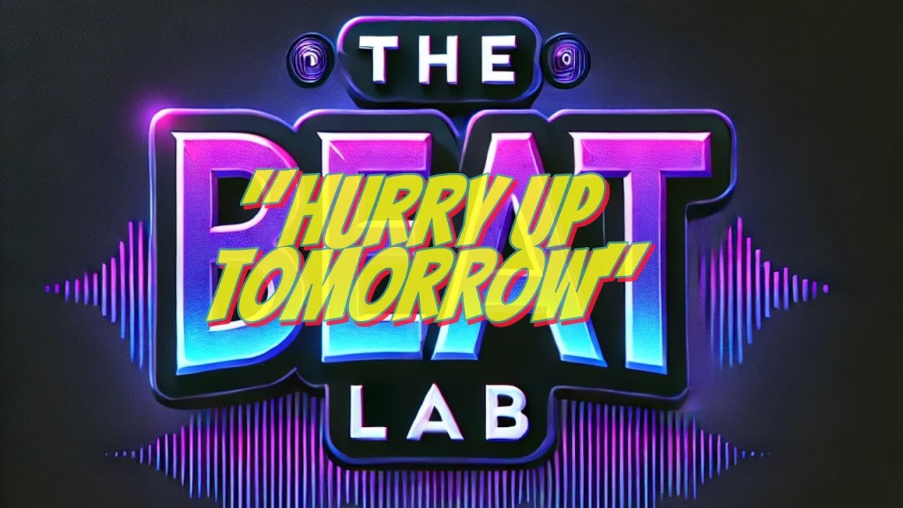 "Hurry Up Tomorrow" Versi 2 || Rap Songs by The BEAT•LAB - YouTube