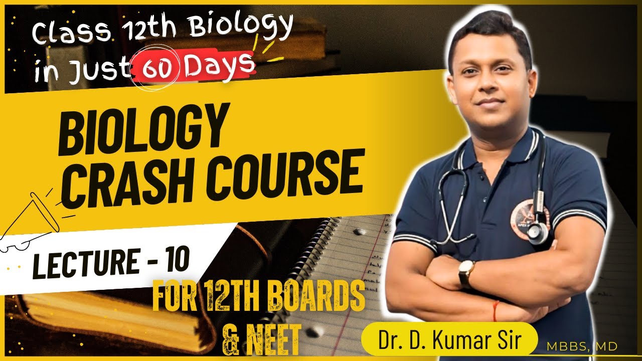 Class 12th Marathon | Lecture 10 | Class 12th Biology Crash Course by ...