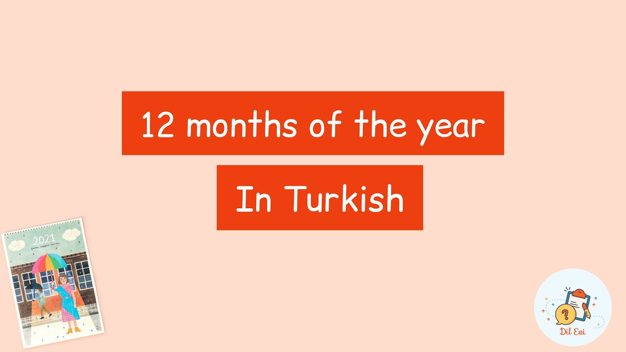 Learn Turkish : Months of the Year in Turkish | Vocabulary| Dil Evi ...