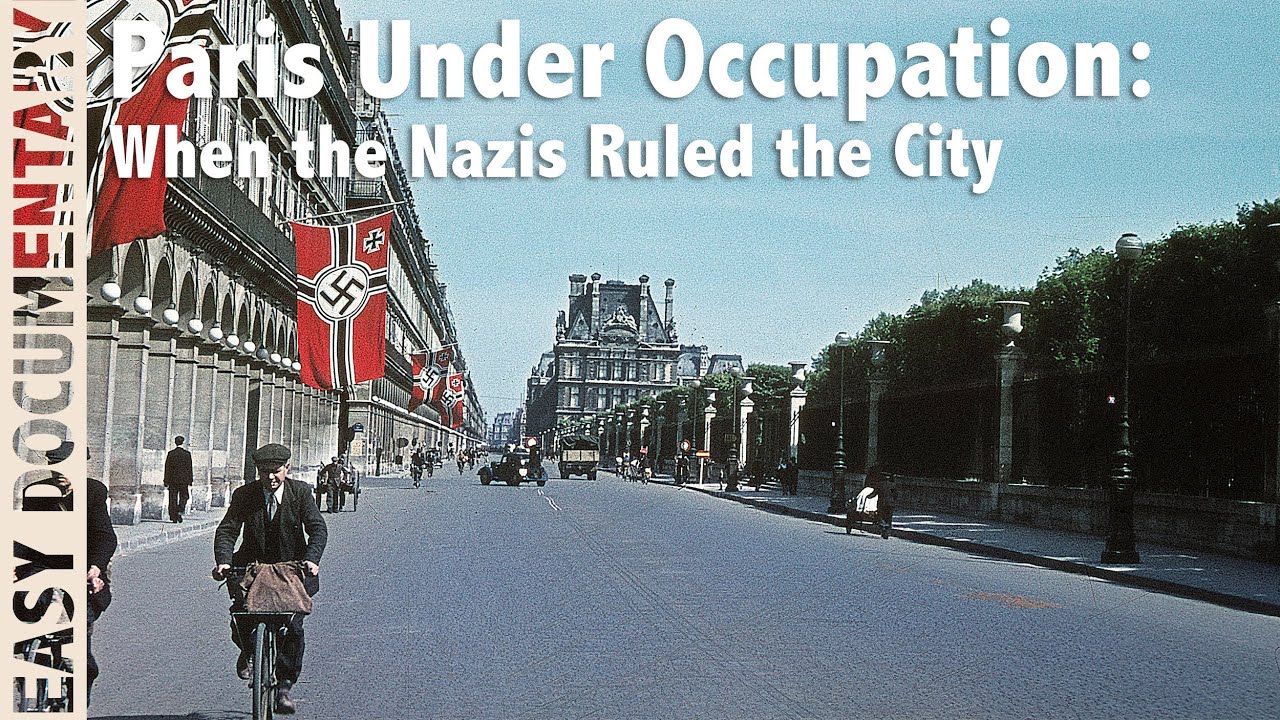 Paris Under Occupation: When the Nazis Ruled the City - Full ...