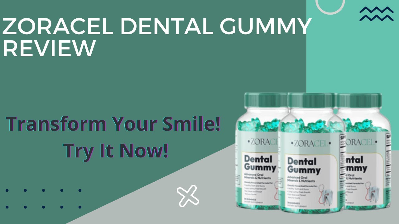"Zoracel Dental Gummy Review: Transform Your Smile! Try It Now!" - YouTube
