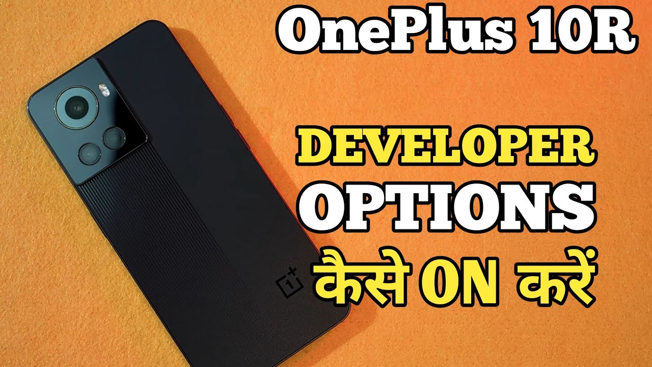 How To Enable Devloper options in OnePlus 10R | OnePlus 10R में ...