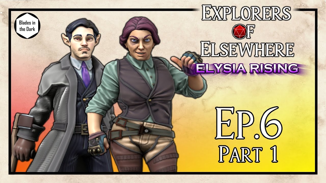 A Score to Settle - Elysia Rising Ep6 Pt1 - Blades in the Dark Actual ...