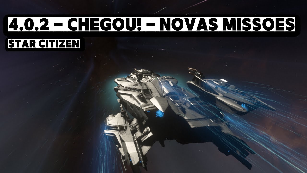 Star Citizen Br - Chegou 4.0.2 Missões e PVP - YouTube