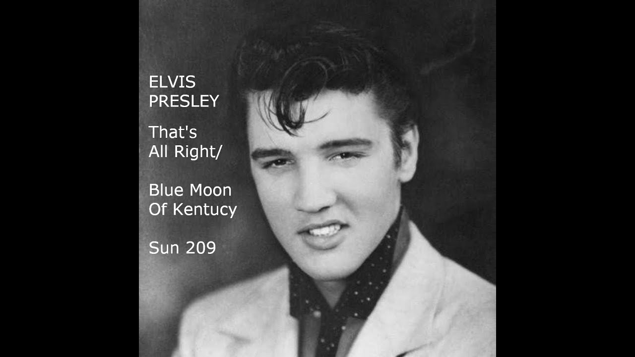 Elvis Presley Thats All Right Blue Moon Of Kentucky Sun 209 1954