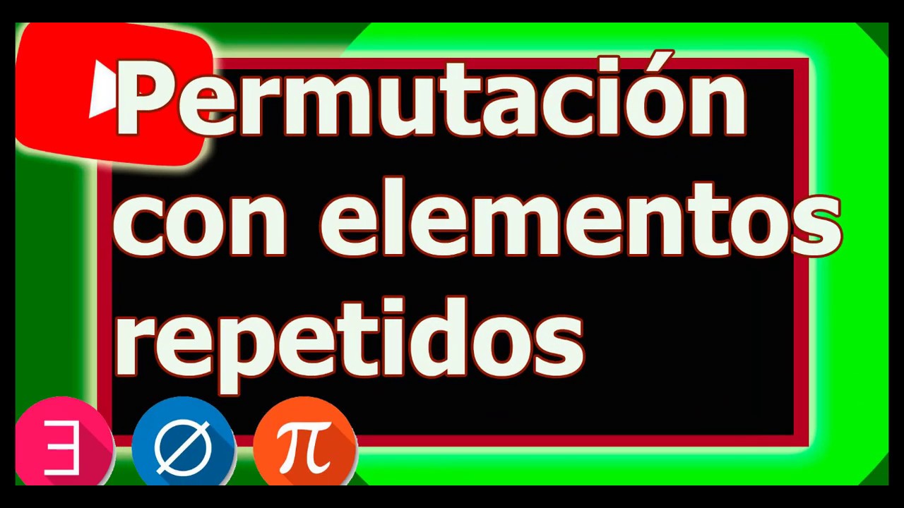 Permutación con elementos repetidos - YouTube