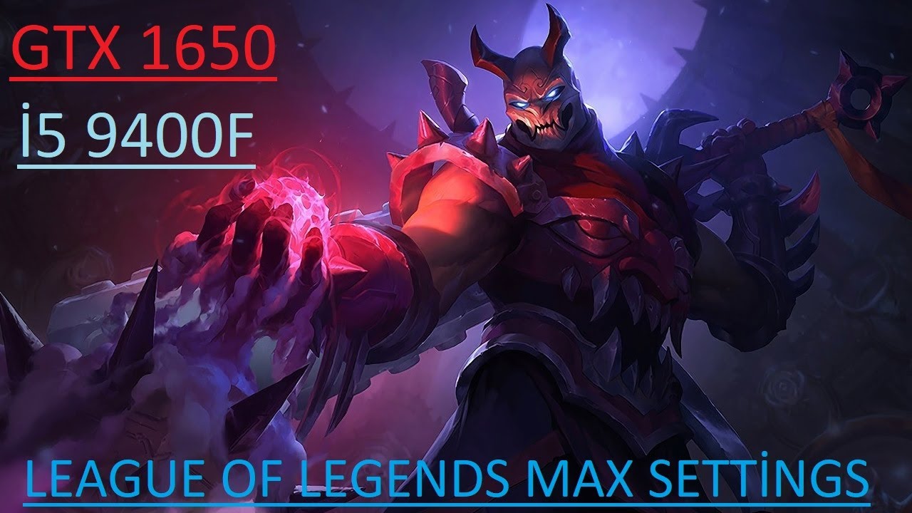 GTX 1650 + i5 9400F - League of Legends Max Settings - YouTube