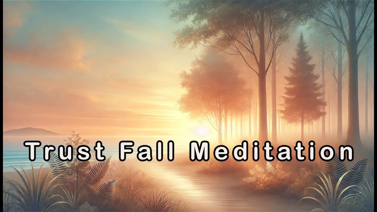 Trust Fall Meditation: Exploring Ego, Trust, and Peace - YouTube