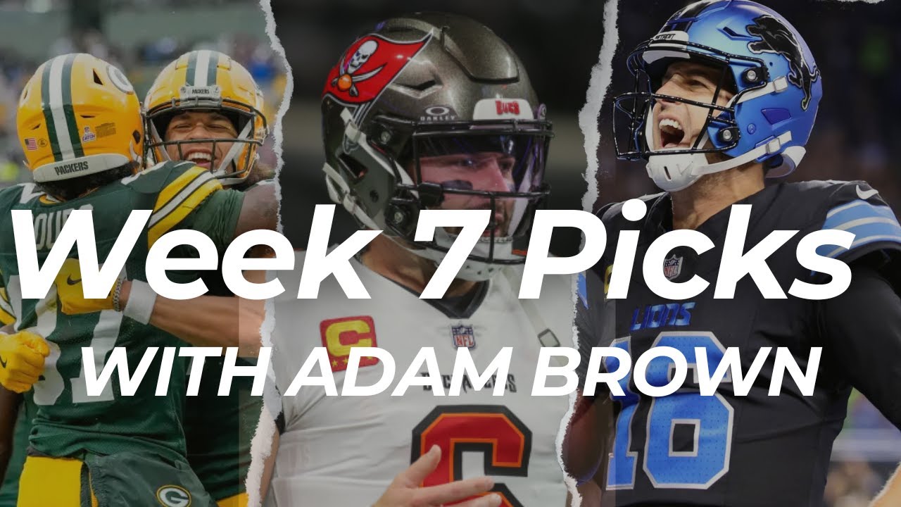 Week 7 NFL Picks With Special Guest Adam Brown - YouTube
