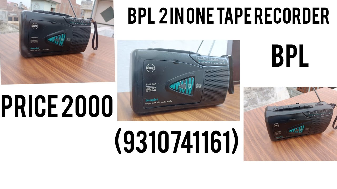 PRICE 2000 (9310741161) BPL 2 in one TAPE RECORDER - YouTube
