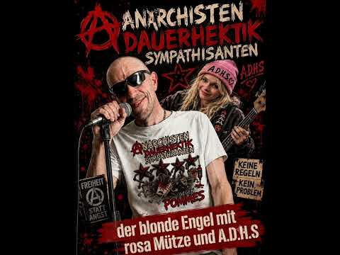 Anarchisten Dauer Hektik Sympathisanten- der blonde Engel mit rosa Mütze und A.D.H.S 