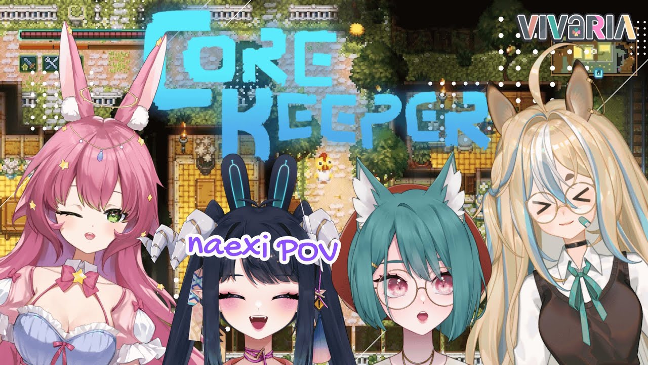 【CORE KEEPER】 ft. @izumiteeny @cloverinari @dreamyetude 【VIVARIA | Naexi Glaurwyrm】 - YouTube