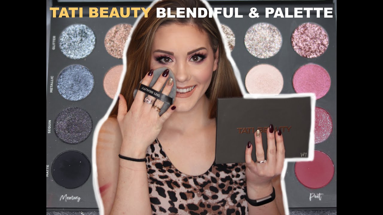 TATI BEAUTY - NEW BLENDIFUL & EYESHADOW PALETTE TEST & TUTORIAL - YouTube