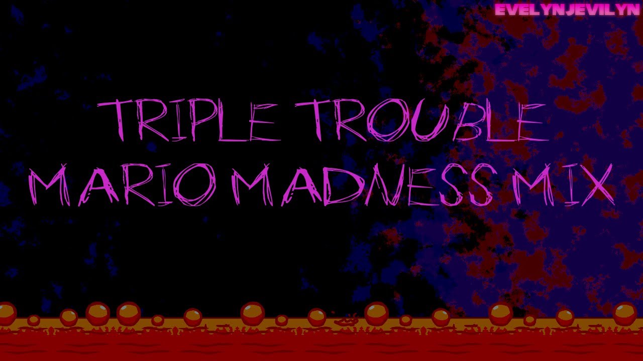Triple Trouble [MARIO MADNESS Mix] - (FNF Cover) - YouTube