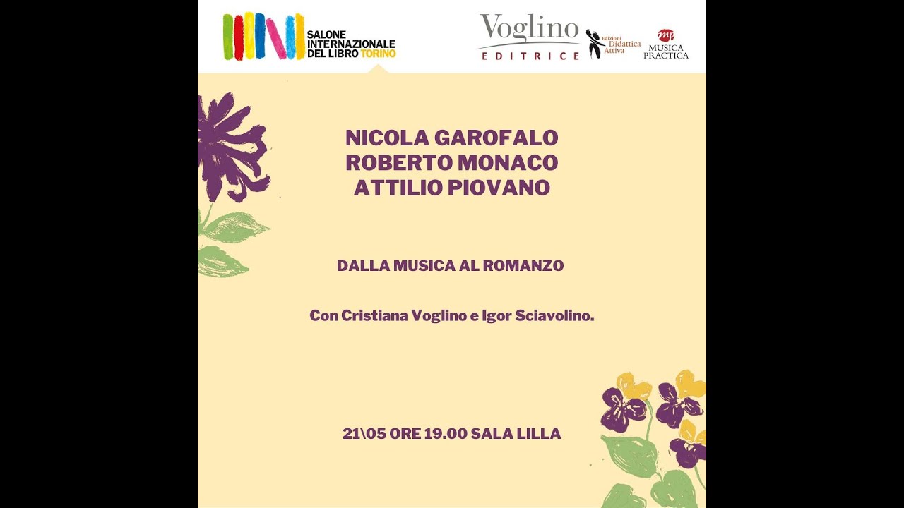 Dalla musica al romanzo con Roberto Monaco, Attilio Piovano, Nicola ...