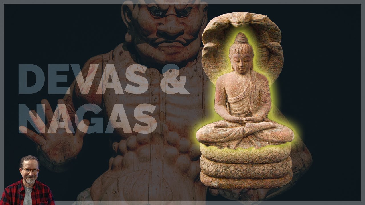 Devas & Nagas in Early Buddhism - YouTube