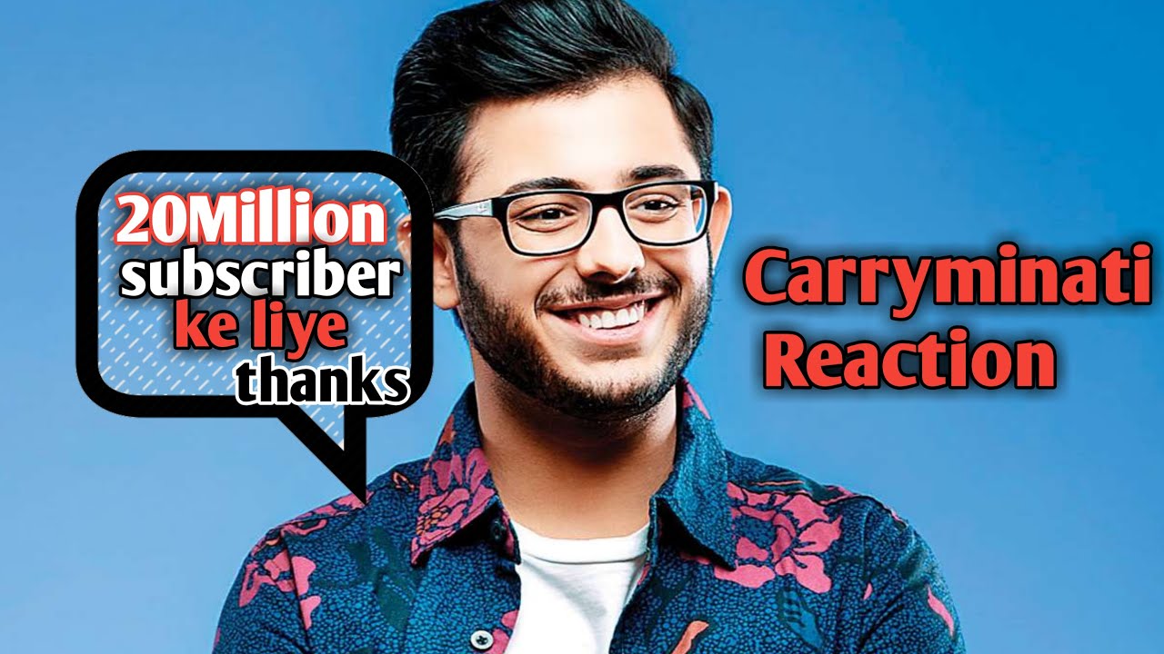 Carryminati Reaction After 20 Million subscribers | Carryminati 20 ...