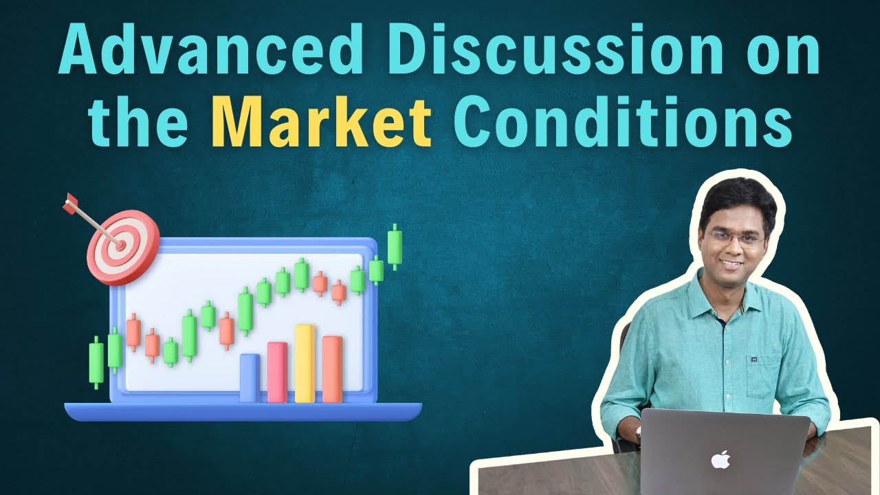Advanced Discussion on Determining the Market Conditions Properly - YouTube