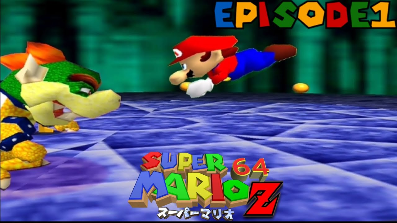 Super Mario 64 Z Episode 1 - YouTube
