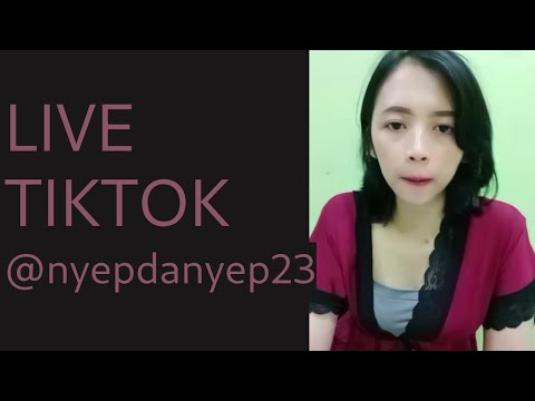 live tiktok @nyepdanyep23 09/09/2023 21:02