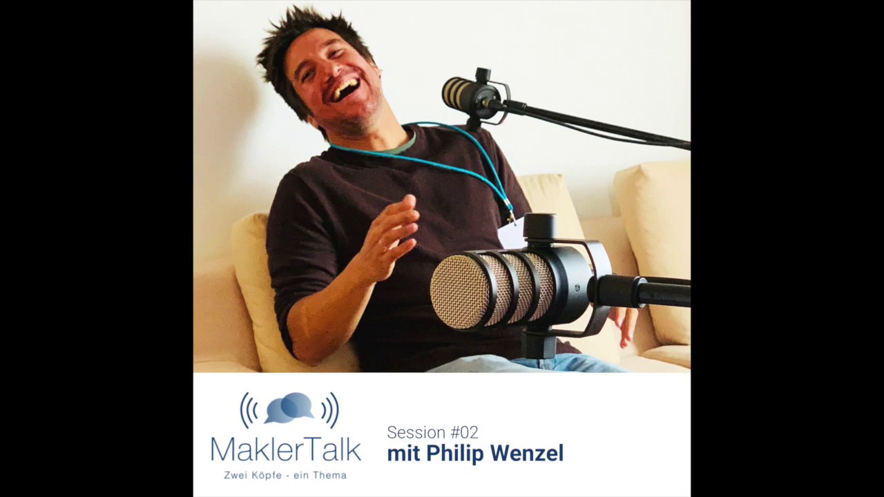 MaklerTalk | Session #02 mit Philip Wenzel - YouTube