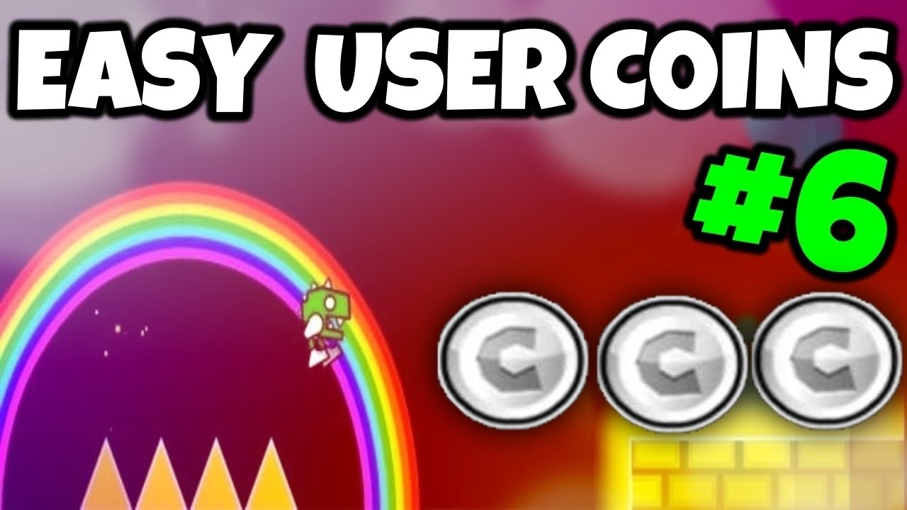 ¡CONSIGUE 3 USER COINS SUPER FACILES! #6 | Geometry Dash [2.0] | MiKha ...