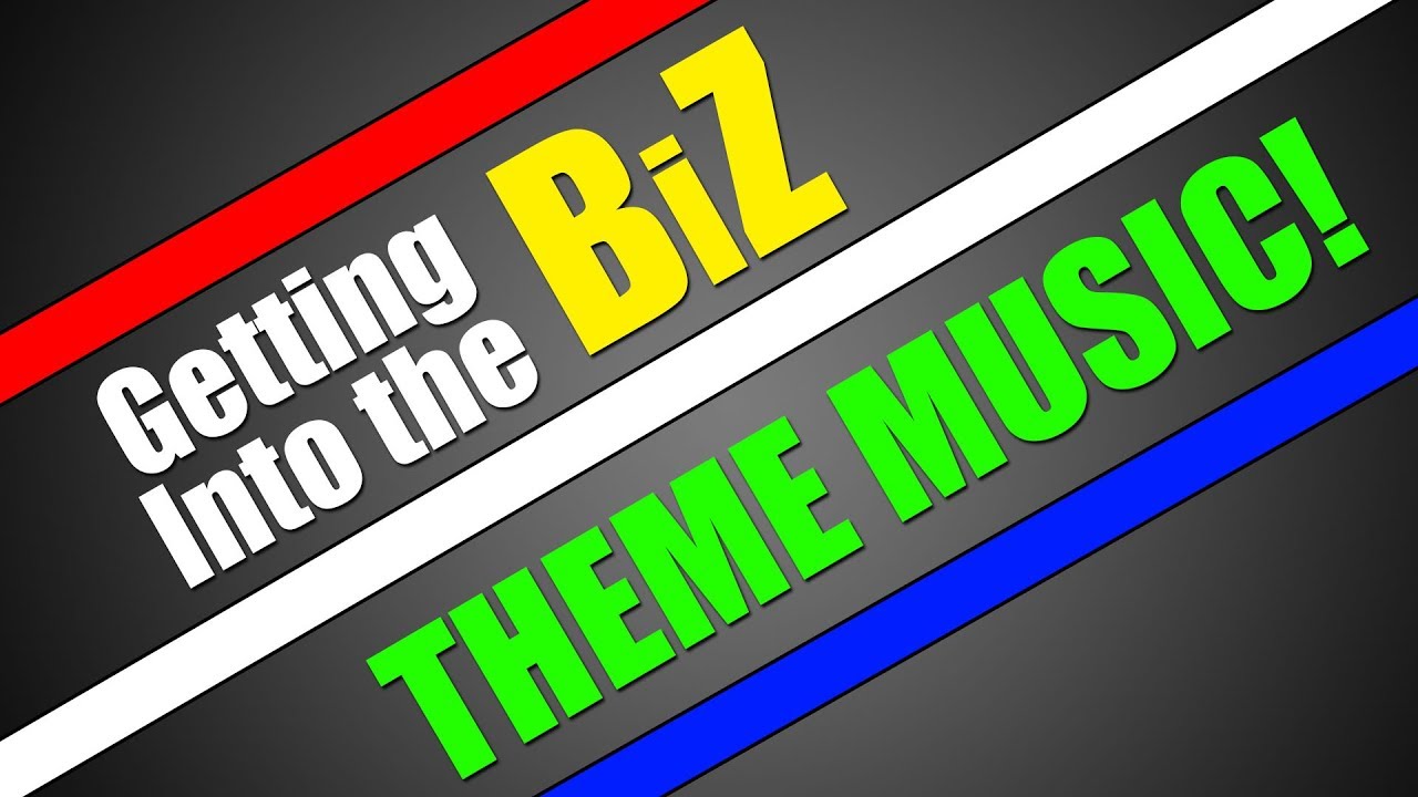 How to Choose Your Entrance Theme! | Getting Into the BiZ - YouTube
