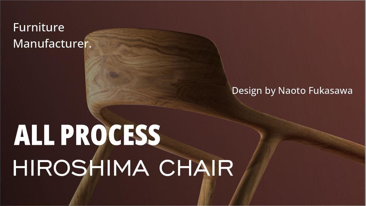 Process of making Hiroshima Chairs - YouTube