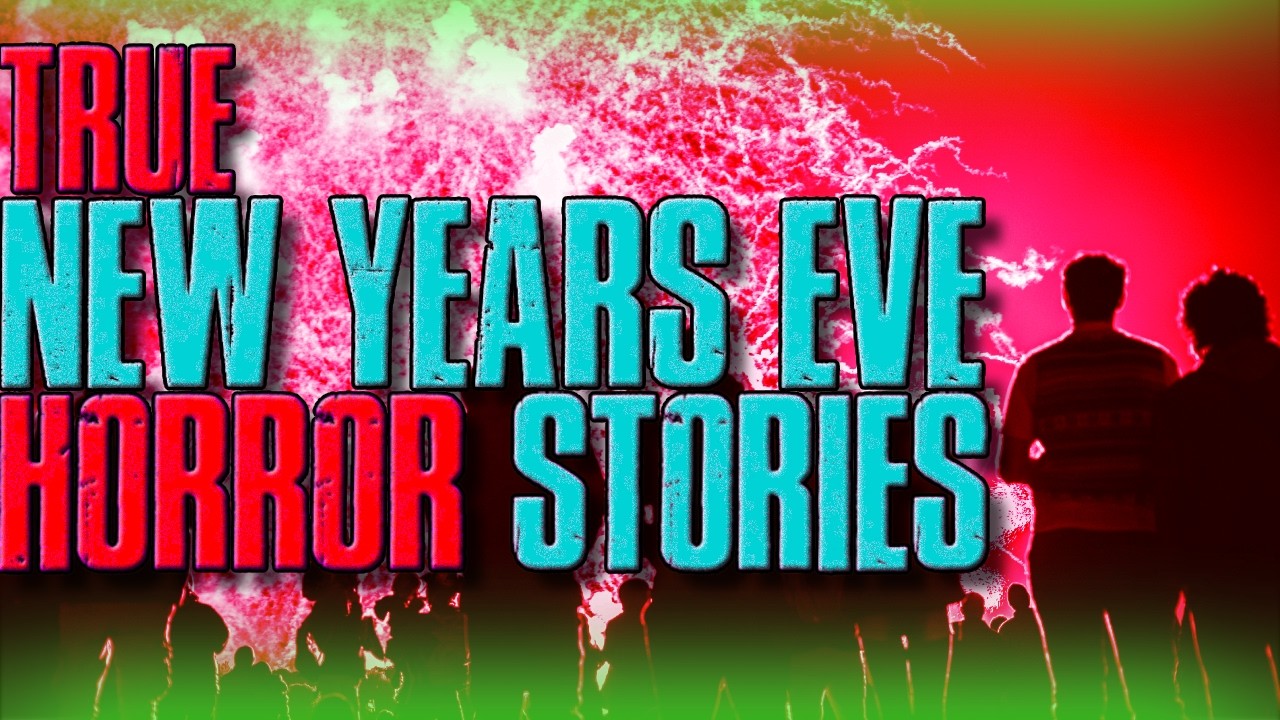 New Years Eve Isn't Always Celebrations: True NYE Horror Stories - YouTube