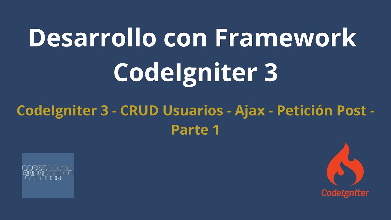 CodeIgniter 3 - CRUD Usuarios - Ajax - Petición Post - Parte 1 - YouTube