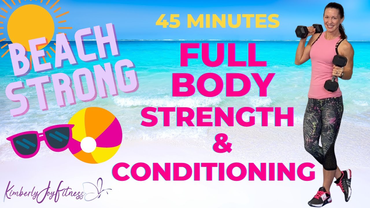 BEACH STRONG | Full Body Strength & Conditioning - 45 Minute | 3 - YouTube