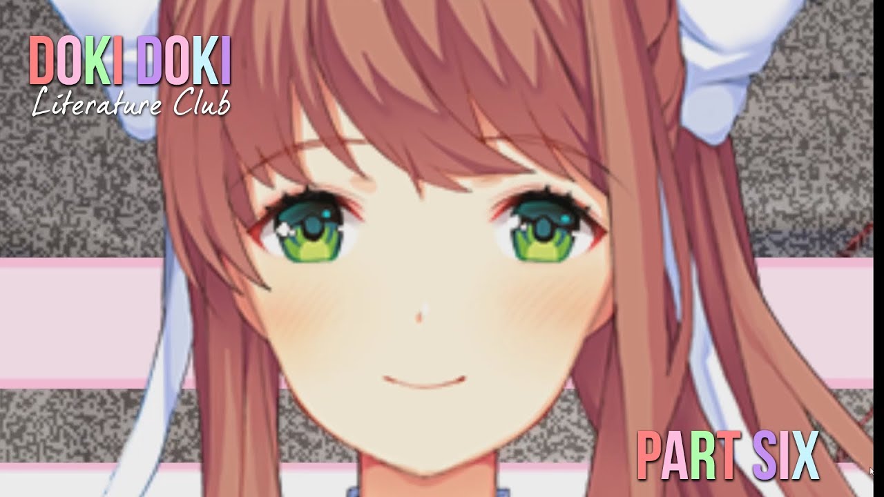 Doki Doki Literature Club Part 6 - I'm getting scared! - YouTube