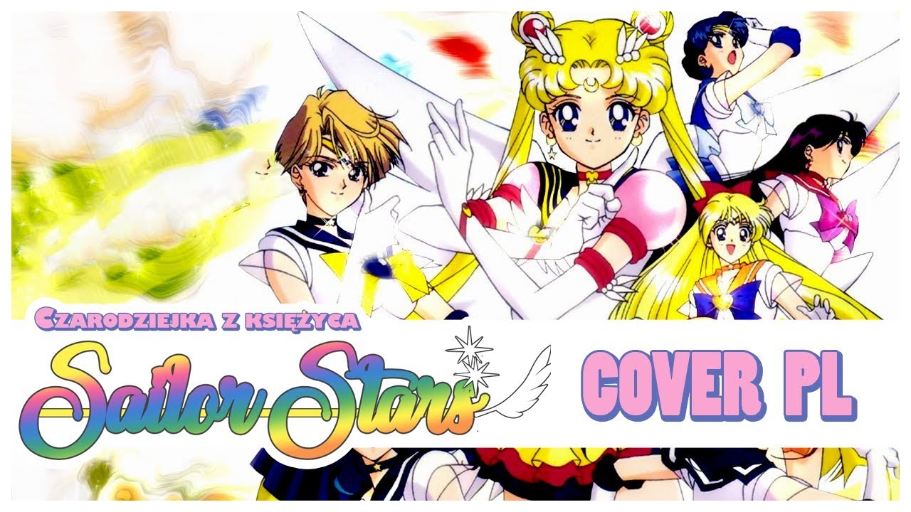 Sailor Moon: Sailor Stars - Opening "Makenai!" [POLISH COVER] - YouTube