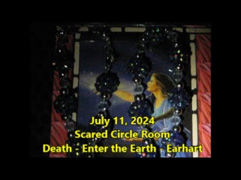 07112024 SCR Death Enter the Earth Earhart - YouTube