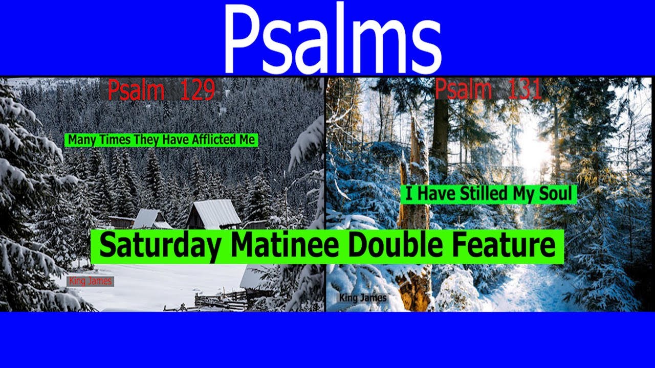 Psalms Saturday Matinee Psalm 129 And 131 YouTube psalms-saturday-matinee-psalm-129-and-131-youtube