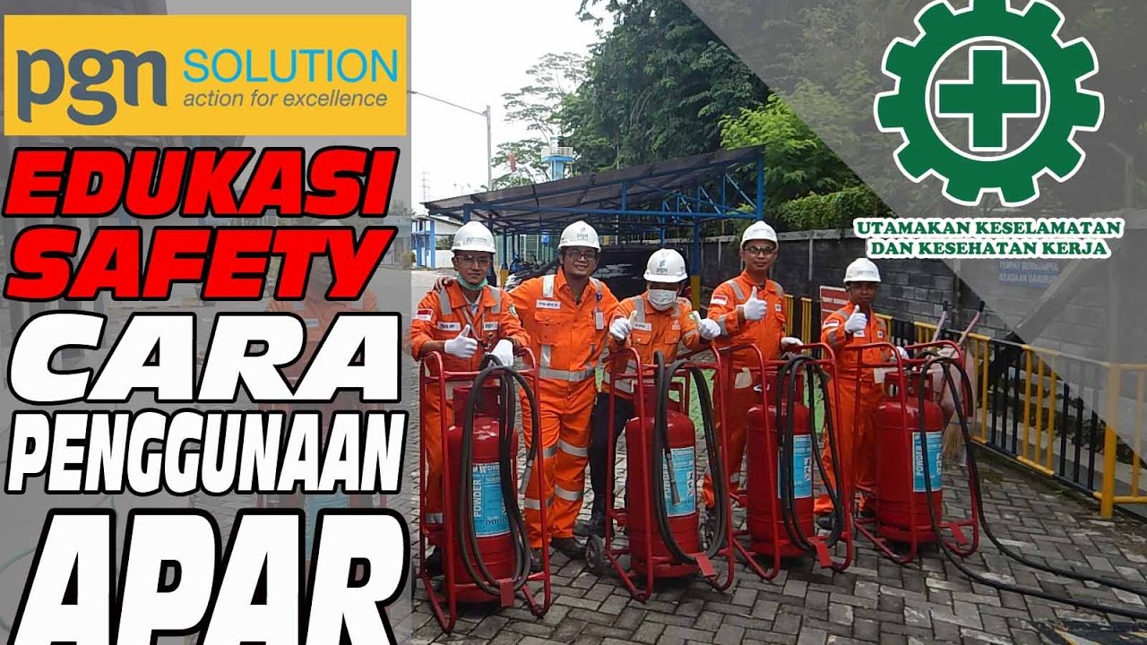 CARA PENGGUNAAN APAR (PGN SOLUTION EDUCATION K3) - YouTube