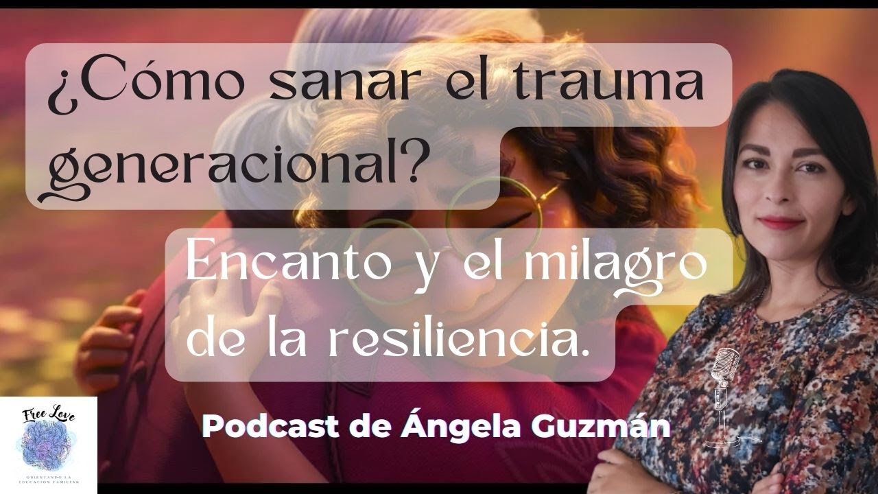 ¿Cómo sanar el trauma generacional? Encanto y el milagro de la ...