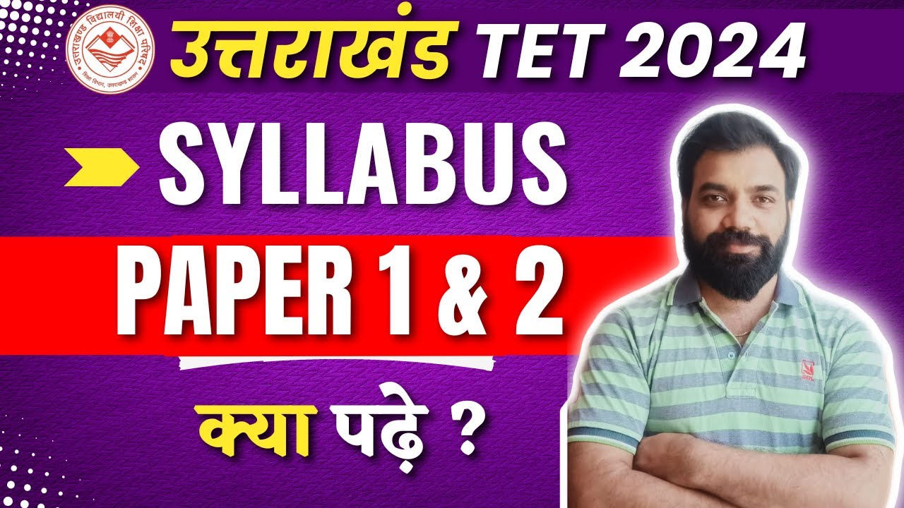 UTET Uttarakhand 2024 Syllabus | Exam Pattern Paper 1 & 2 | UTET 2024 ...