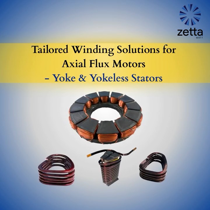Precision Winding Solutions for Axial Flux Motors — Yoke & Yokeless ...