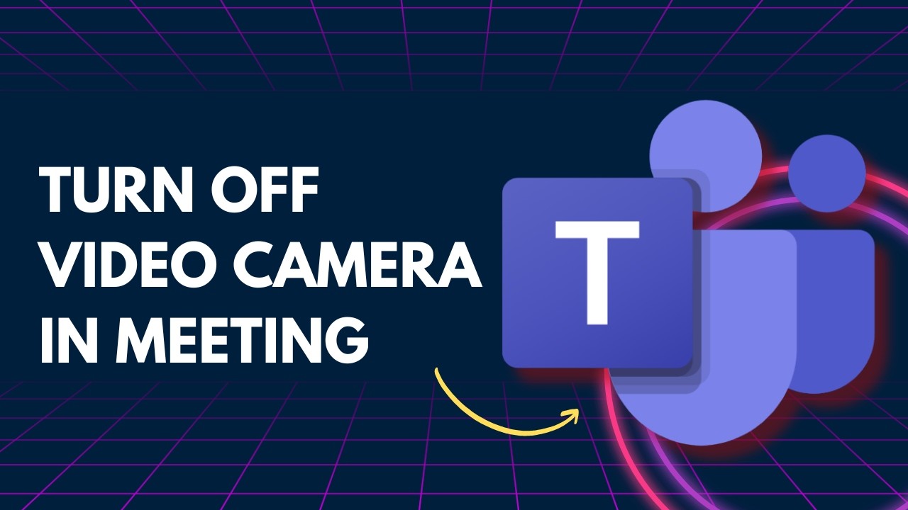 How to Turn Off Video Camera in Microsoft Teams Meeting | Easy 2026 ...