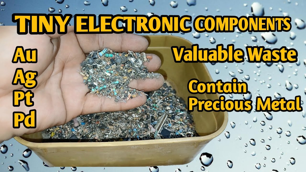 THE TINY ELECTRONIC COMPONENTS FROM CIRCUIT BOARD CONTAIN PRECIOUS ...