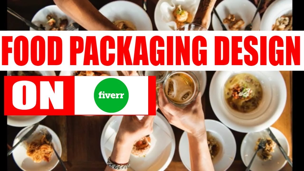 Fiverr Food Product packaging ideas [ How to use Fiverr to create a ...