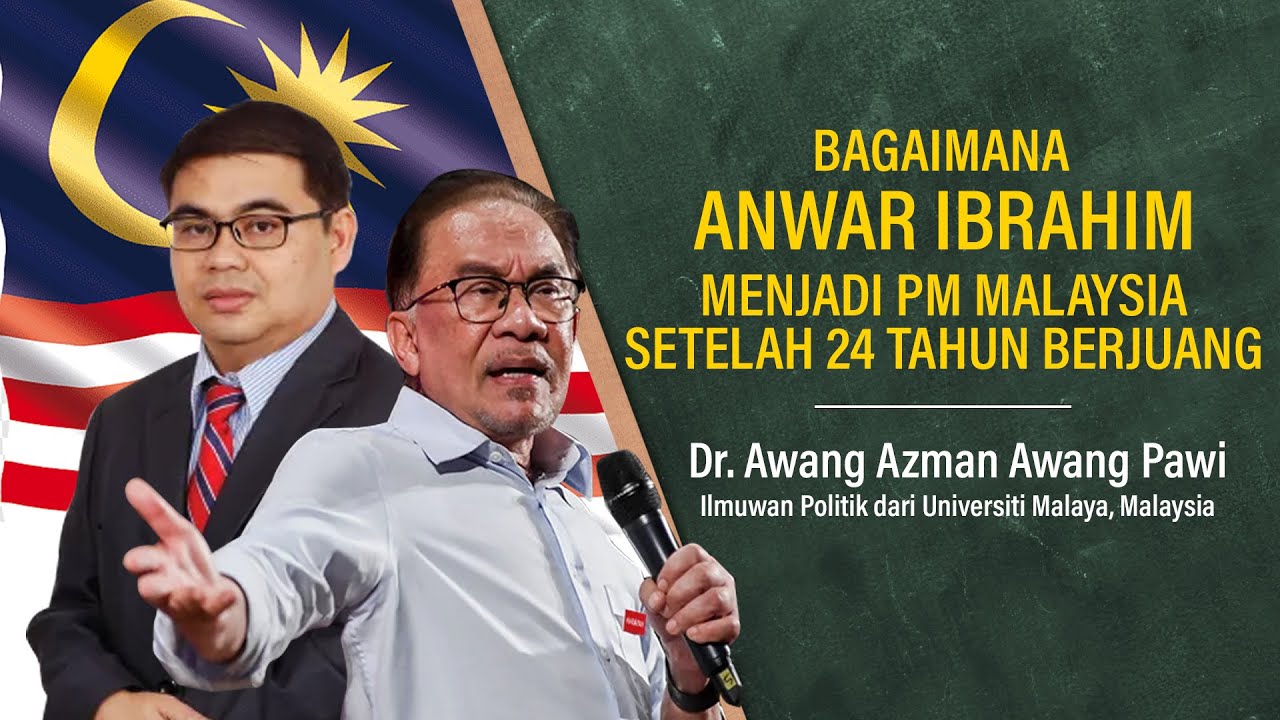 Pernah Dipenjara, Bisa Jadi PM Malaysia, Kok Bisa? || Dr. Awang Azman ...